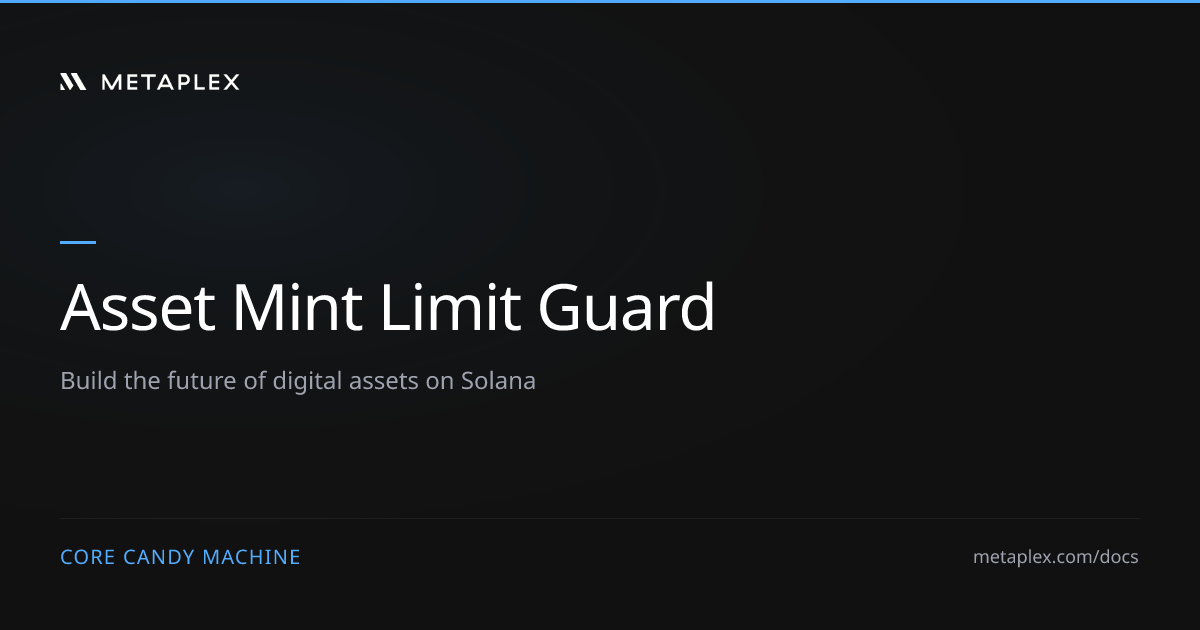 Asset Mint Limit Guard | Core Candy Machine